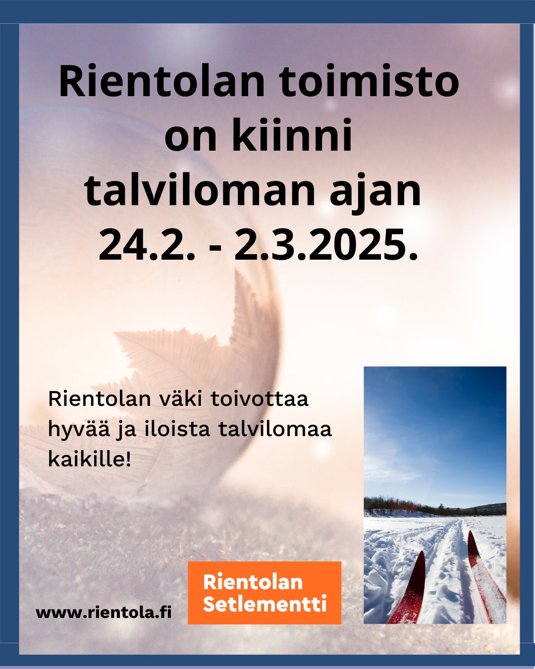 Talvilomaviikon toimisto on kiinni - Rientolan Setlementti ry